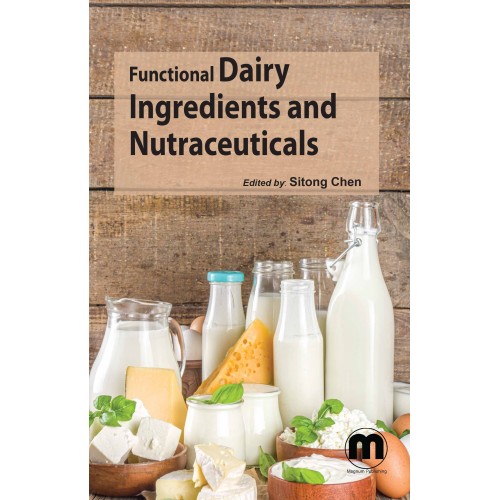 Functional Dairy Ingredients and Nutraceuticals